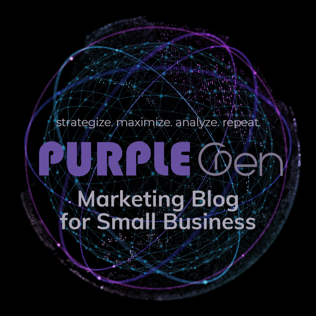 Blog for Small Business Marketing - Purple Gen of Grand Rapids MI